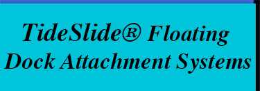 TideSlide Mooring Systems +1 989 695 2646 www.TideSlide.com